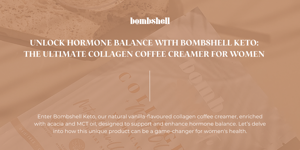Unlock Hormone Balance with Bombshell Keto: The Ultimate Collagen Coff